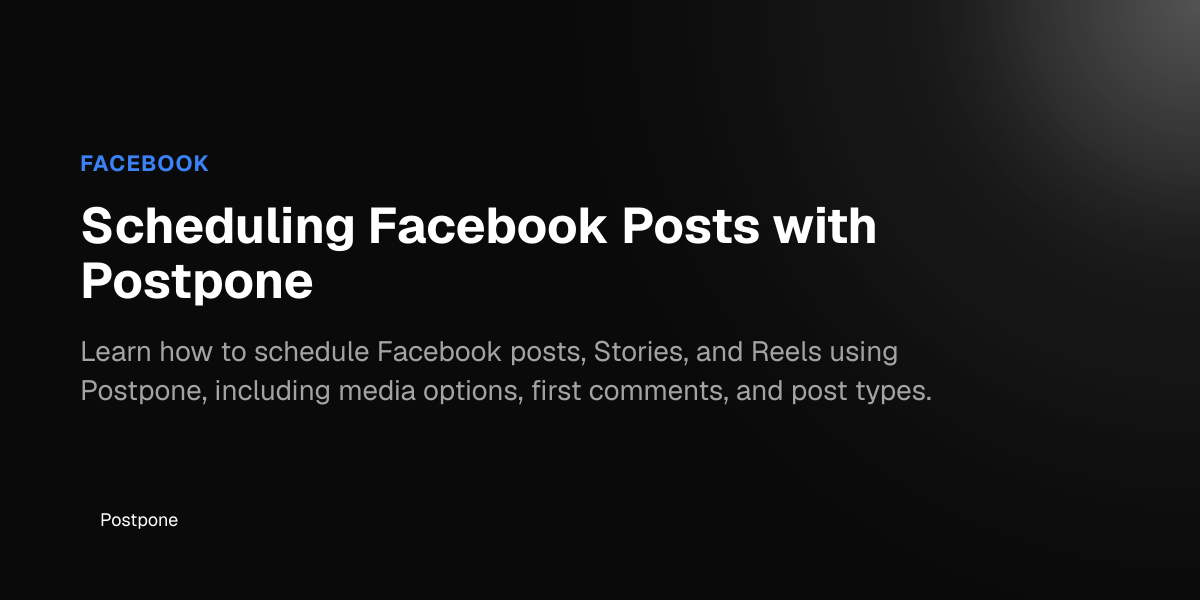 Scheduling Facebook Posts with Postpone - Postpone Help Center
